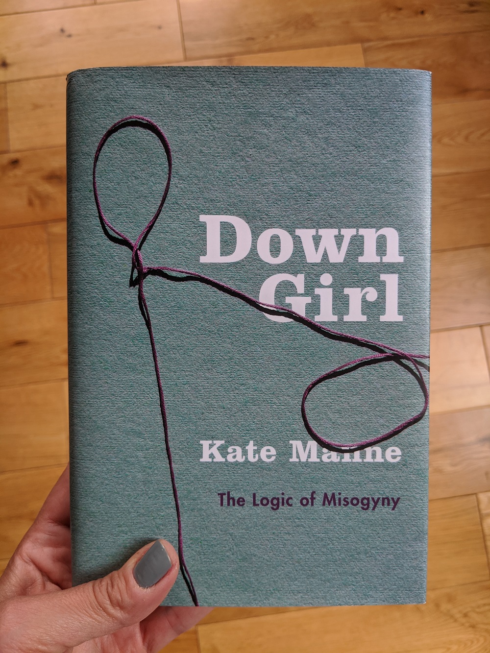 Down Girl: The Logic of Misogyny by Kate Manne – ASKReviews Book Review ...