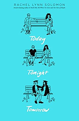 Today Tonight Tomorrow by Rachel Lynn Solomon – carmelpie Book Review ...
