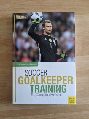 Soccer Goalkeeper Training: The Comprehensive Guide by Tony Englund ...