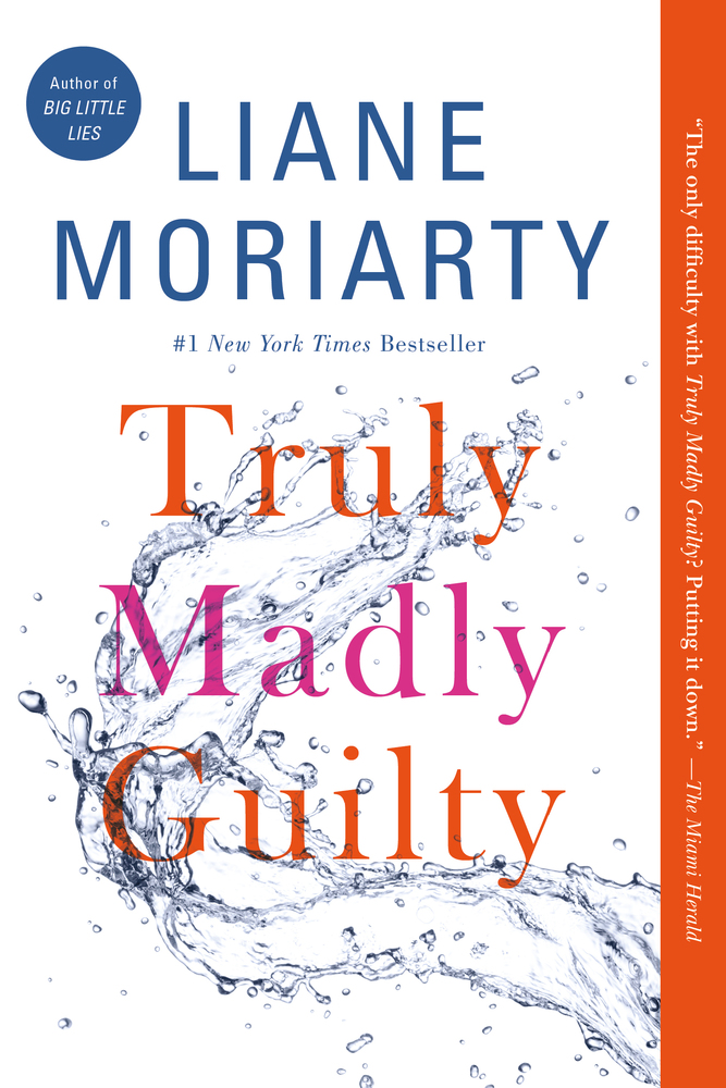 Truly Madly Guilty by Liane Moriarty – dsbs42 Book Review – Cannonball ...