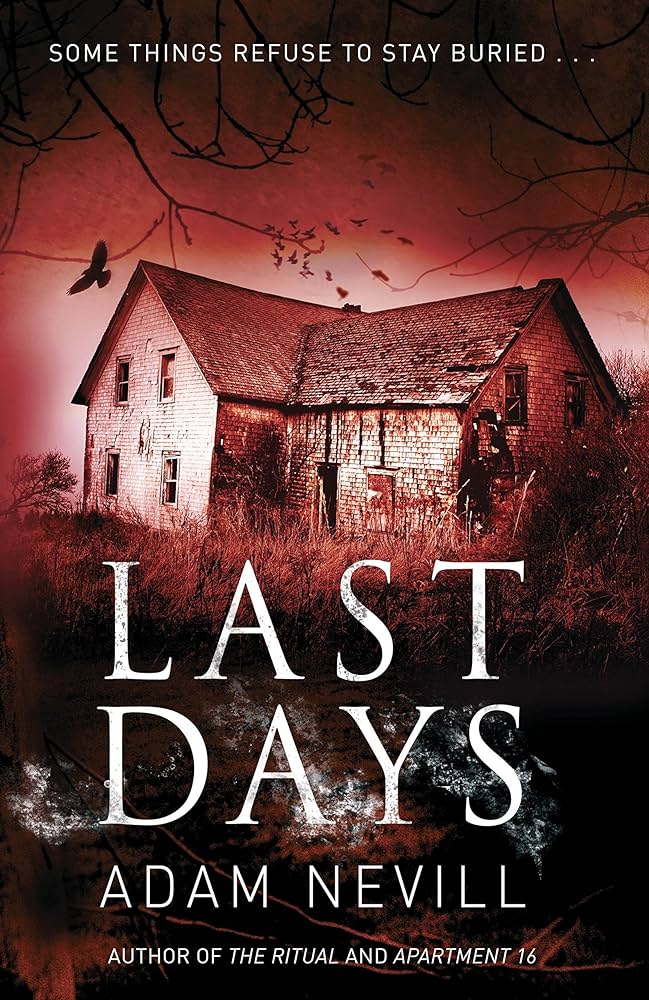 Last Days by Adam Nevill – Jake Book Review – Cannonball Read 18