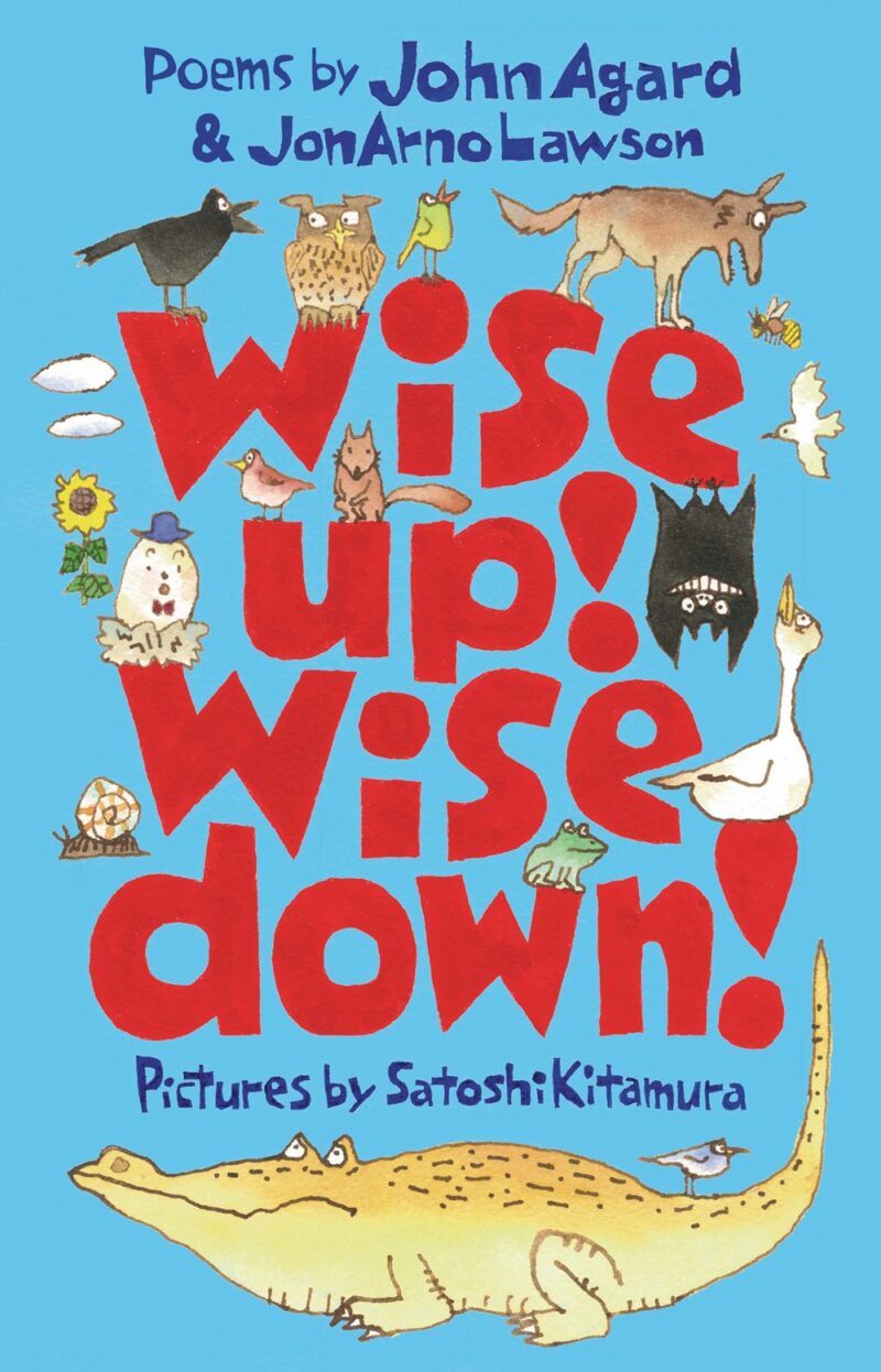 Wise Up! Wise Down!: A Poetic Conversation by John Agard and JonArno ...