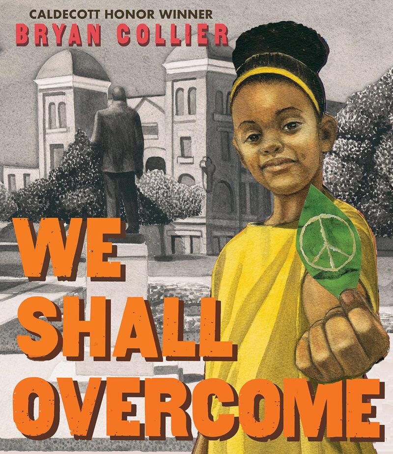 We Shall Overcome: The Story of a Song by Debbie Levy and Vanessa ...