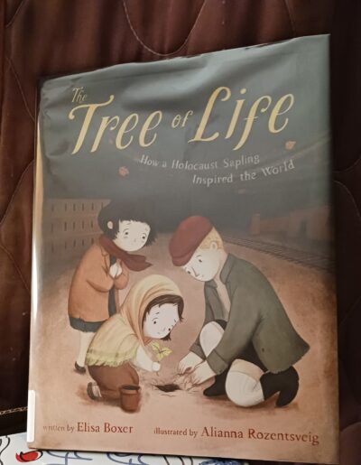 The Tree of Life: How a Holocaust Sapling Inspired the World by Elisa ...