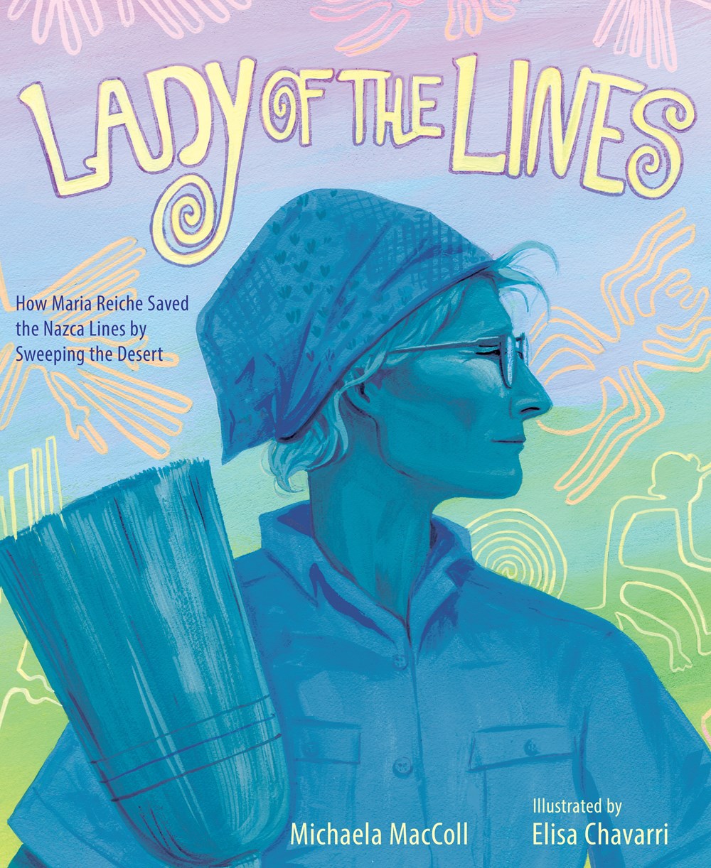 Lady of the Lines: How Maria Reiche Saved the Nazca Lines by Sweeping ...