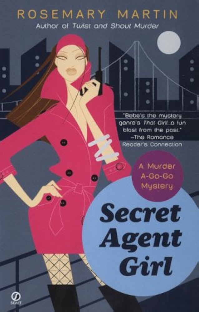 Secret Agent Girl: A Murder A-Go-Go Mystery by Rosemary Martin ...