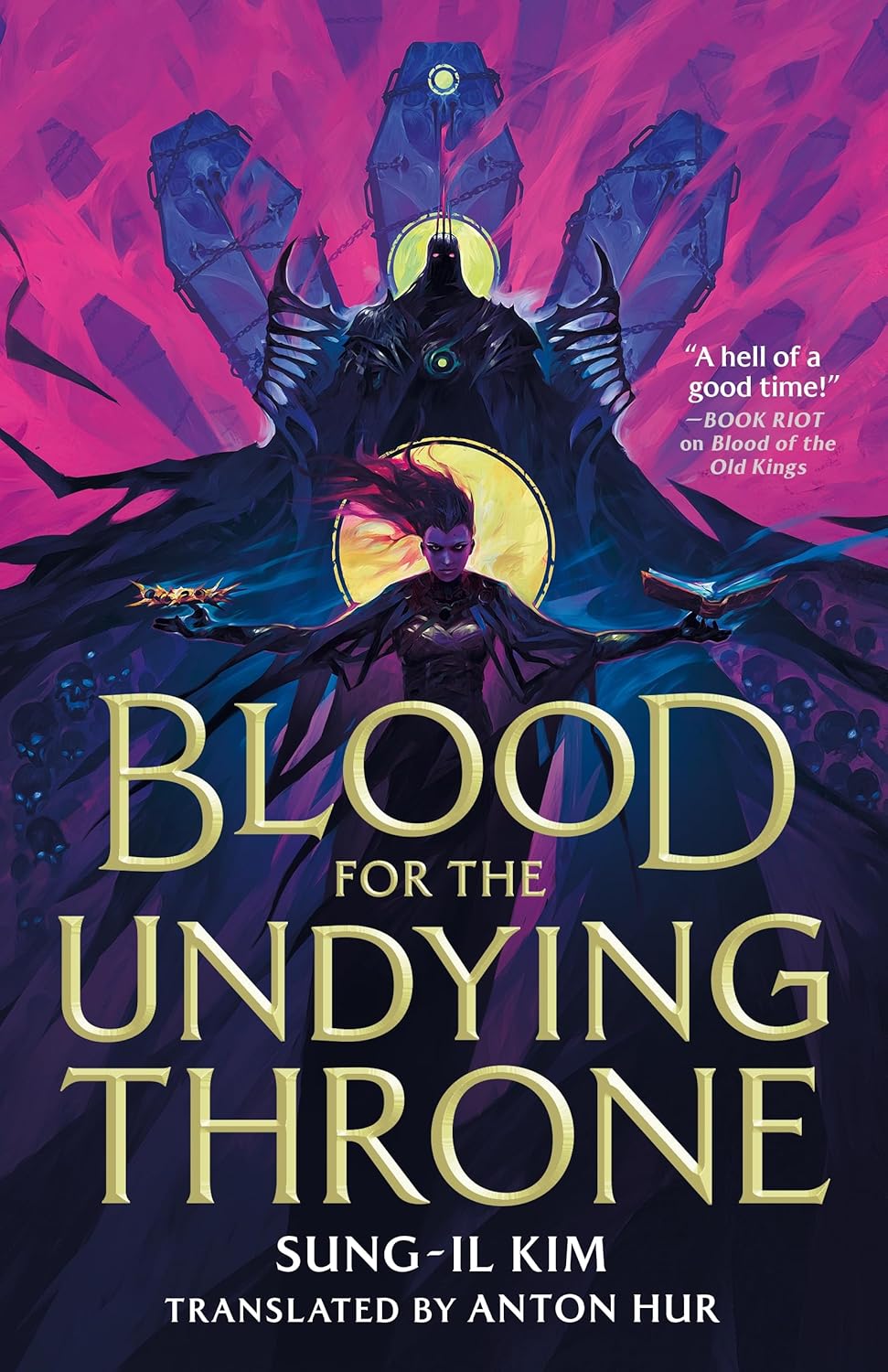 Blood for the Undying Throne by Sung-Il Kim, translated by Anton Hur ...