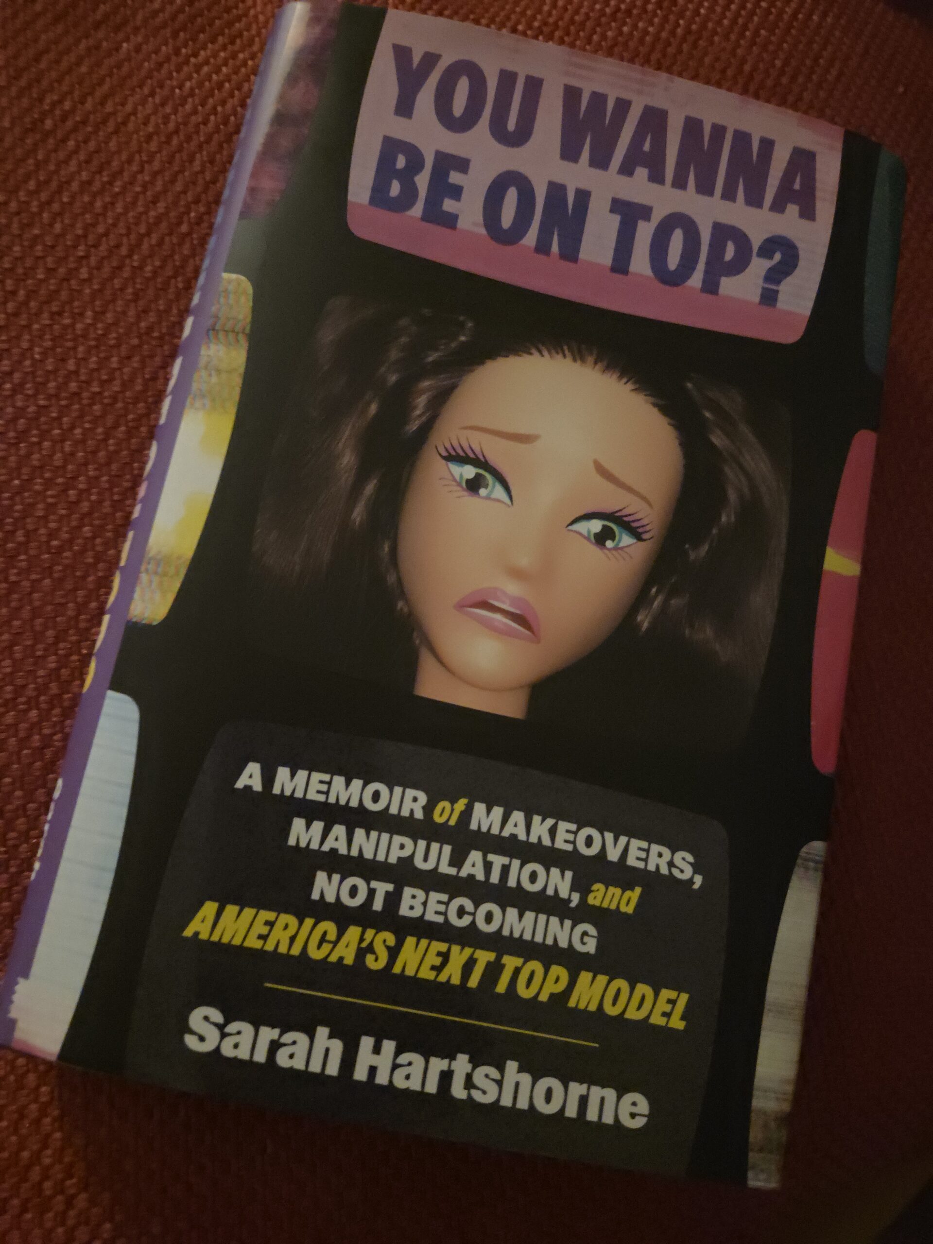 You Wanna Be on Top? A Memoir of Makeovers, Manipulation, and Not ...