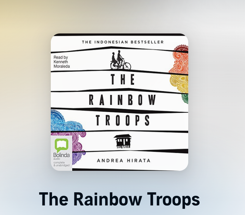 The Rainbow Troops by Andrea Hirata – LittlePlat Book Review ...