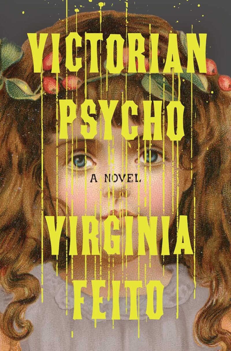 Victorian Psycho by Virginia Feito – Jen K Book Review – Cannonball Read 18