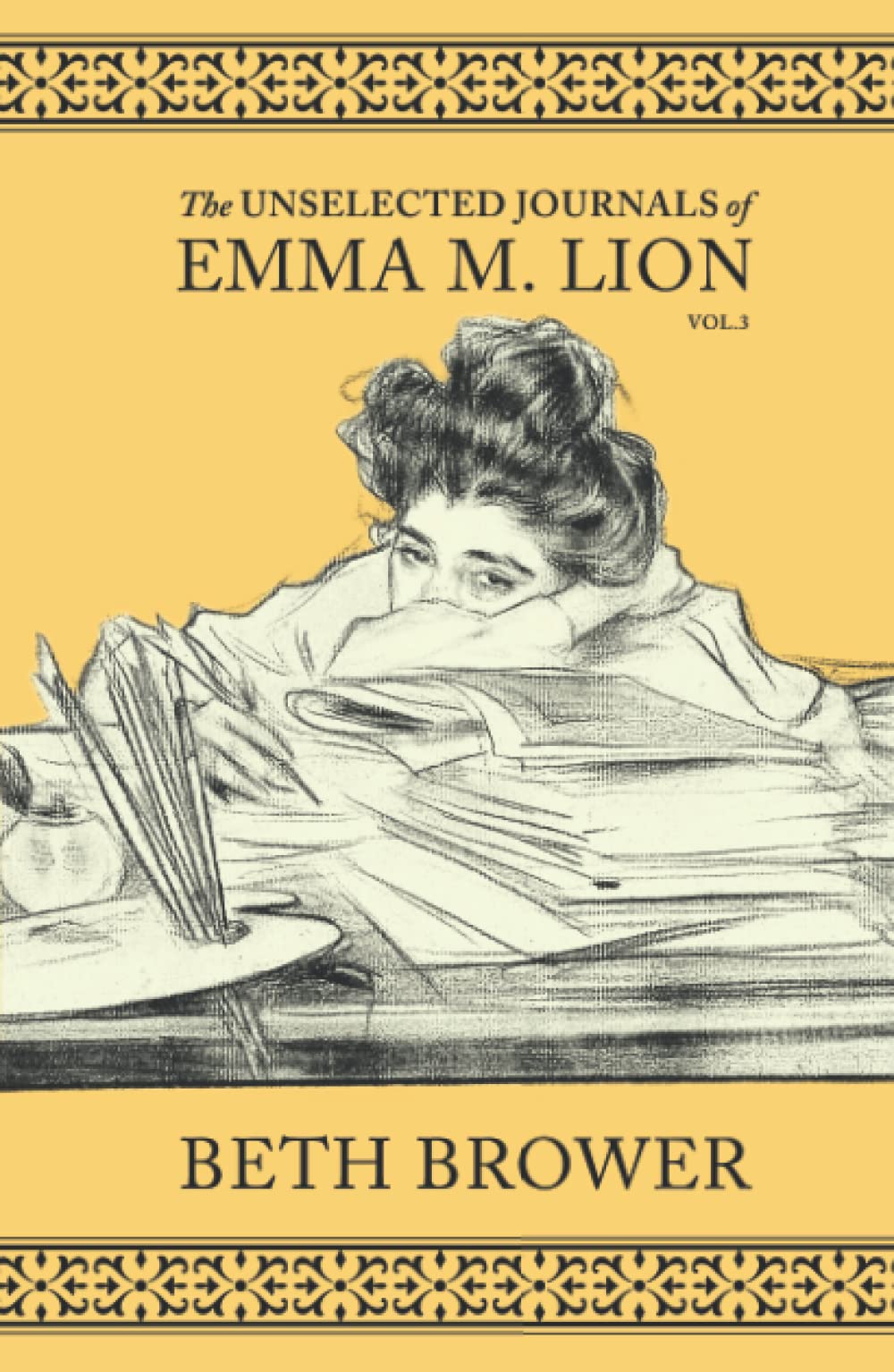 The Unselected Journals of Emma M. Lion: Vols. 1-3 by Beth Brower ...